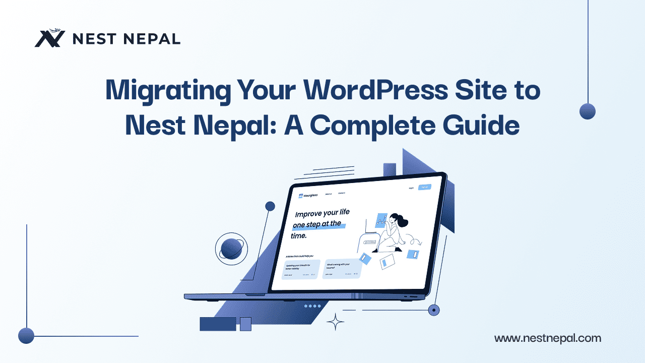 WordPress Migration With Nest Nepal: 7 Powerful Benefits for a Hassle ...